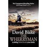 Broadland: A chilling Norfolk Broads crime thriller (DI Tanner Norfolk ...