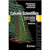 Calcolo Scientifico: Esercizi e problemi risolti con MATLAB e Octave: 105 : Quarteroni, Alfio ...