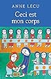 Amazon.fr - Ceci est mon corps - Lecu, Anne - Livres