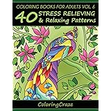 Coloring Books For Adults Volume 4: 40 Stress Relieving And Relaxing ...