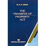 The Transfer of Property Act by Rk Sinha