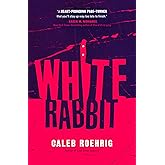 White Rabbit : Roehrig, Caleb: Amazon.co.uk: Books