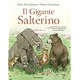 Il gigante salterino. Ediz. a colori : Donaldson, Julia, Oxenbury ...