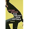 Das Archiv der Gefühle: Roman : Stamm, Peter: Amazon.de: Bücher