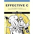 Buy Effective C: An Introduction to Professional C Programming Book ...