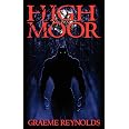 High Moor: Amazon.co.uk: Reynolds, Graeme: 9780957010338: Books