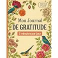 Mon Journal de Gratitude: Cultivez le bonheur en 5 minutes par jour ...