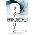 Psychic Perception: The Magic of Extrasensory Power : Dr Joseph Murphy: Amazon.in: Books