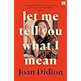 Let Me Tell You What I Mean: A new collection of essays: Amazon.co.uk ...