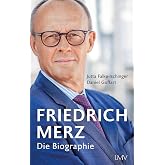 Friedrich Merz: Sein Weg zur Macht | Die Biografie über den CDU ...