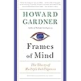 Frames of Mind: The Theory of Multiple Intelligences : Gardner, Howard ...