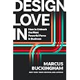 Design Love in: How to Unleash the Most Powerful Force in Business ...