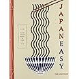 Japaneasy: Classic and Modern Japanese Recipes to (Actually) Cook at ...