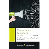 Comunicare la scienza : Bencivelli, Silvia, De Ceglia, Francesco Paolo ...