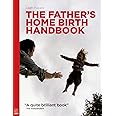 The Father's Home Birth Handbook: Amazon.co.uk: Leah Hazard ...