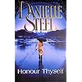 Honour Thyself: Amazon.co.uk: Steel, Danielle: 9780593056738: Books