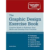The Graphic Design Exercise Book: Creative Briefs to Enhance Your ...