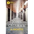 Il ricatto : Grisham, John, Lamberti, Nicoletta: Amazon.it: Libri