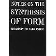 Notes on the Synthesis of Form (Harvard Paperbacks) : Alexander, C ...