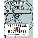 507 Mechanical Movements: Mechanisms and Devices (Dover Science Books ...