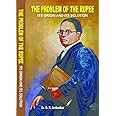 The Problem Of Rupee : Its Origin And Its Solution : Dr. B. R. Ambedkar ...