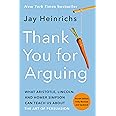 Thank You for Arguing, Fourth Edition (Revised and Updated): What ...