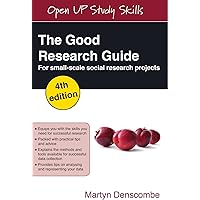 The Good Research Guide: For Small-Scale Social Research Projects: for ...