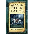 Cornish Folk Tales: Amazon.co.uk: O'connor, Mike: 9780752450667: Books