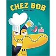 Chez Bob: Amazon.co.uk: Shea, Bob: 9780316483117: Books