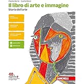 Il libro di arte e immagine. Vol. A-B: Linguaggio visuale storia dell ...