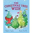 The Christmas Tree Wish: Amazon.co.uk: Inglis, Karen, Swift, Anne ...
