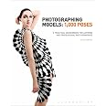 Photographing Models: 1,000 Poses: A Practical Sourcebook for Aspiring ...