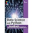 Data Science mit Python: Das Handbuch für den Einsatz von IPython, Jupyter, NumPy, Pandas ...