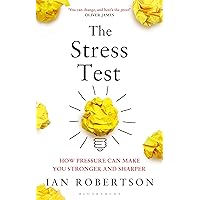 The Stress Test: How Pressure Can Make You Stronger and Sharper: Amazon ...