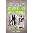A Serial Killer's Guide to Marriage: Meet your new favourite darkly funny and relatable couple ...