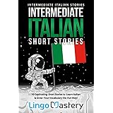 Italian Short Stories for Beginners and Intermediate Learners: Engaging ...