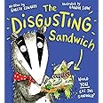 The Disgusting Sandwich - a deliciously yucky picture book with a twist ...