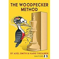 The Woodpecker Method: Amazon.co.uk: Smith, Axel, Tikkanen, Hans ...