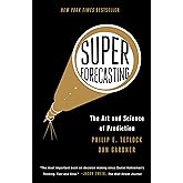 Superforecasting: The Art and Science of Prediction - Tetlock, Philip ...