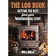The Log Book: Getting The Best From Your Woodburning Stove: Amazon.co ...