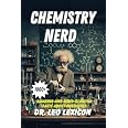 CHEMISTRY NERD: 1000+ Amazing And Mind-Blowing Facts About Chemistry ...