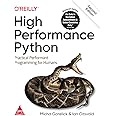 Buy High Performance Python: Practical Performant Programming for Humans, Second Edition ...
