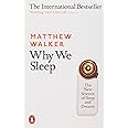 Why We Sleep: The New Science of Sleep and Dreams: Amazon.co.uk: Walker ...