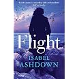 Flight: Amazon.co.uk: Isabel Ashdown: 9781908434609: Books