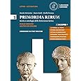 Primordia rerum. Storia e antologia della letteratura latina. Per il ...