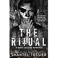 The Ritual: A Dark College Romance : Tessier, Shantel, Tessier, Shantel ...