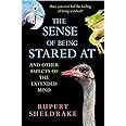 The Sense Of Being Stared At: And Other Aspects of the Extended Mind ...