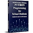 Buy Python Programming for School Students: Suitable For X To XII ...