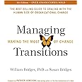Managing Transitions: Making the Most of Change (Revised 4th Edition ...