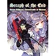 Seraph of the End, 2 (novel): Guren Ichinose: Catastrophe at Sixteen : Kagami, Takaya, Yamamoto ...